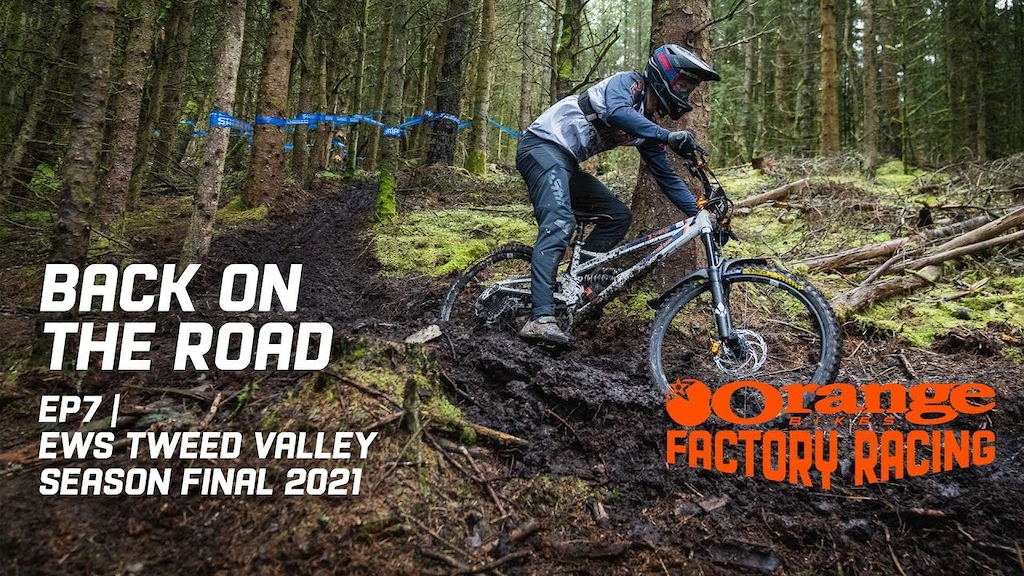 Video: Behind the Scenes at EWS Tweed Valley with Orange Factory Racing ...