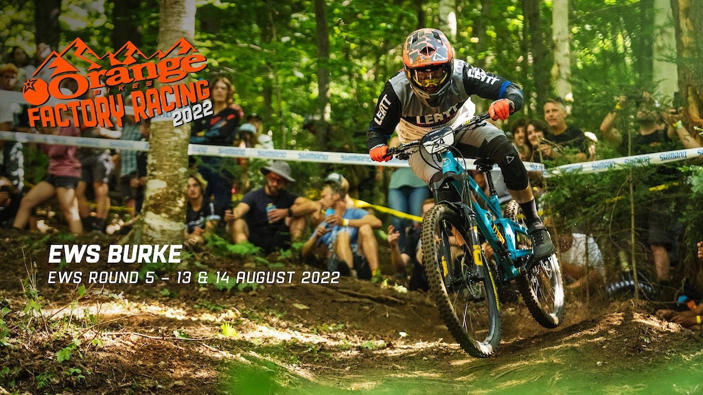 Video: Orange Factory Racing at EWS Burke - Pinkbike